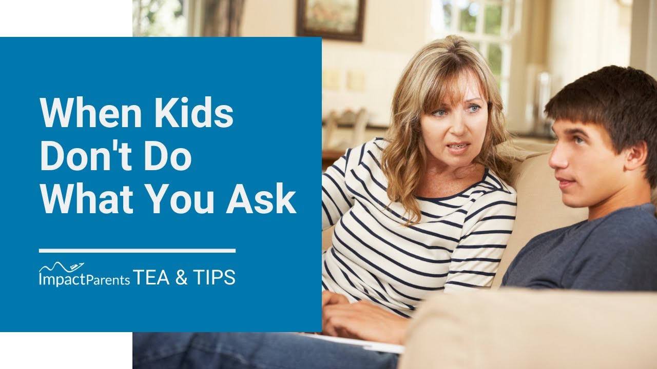 Tip for Handling it When Kids Don't Do What You Ask | ImpactParents